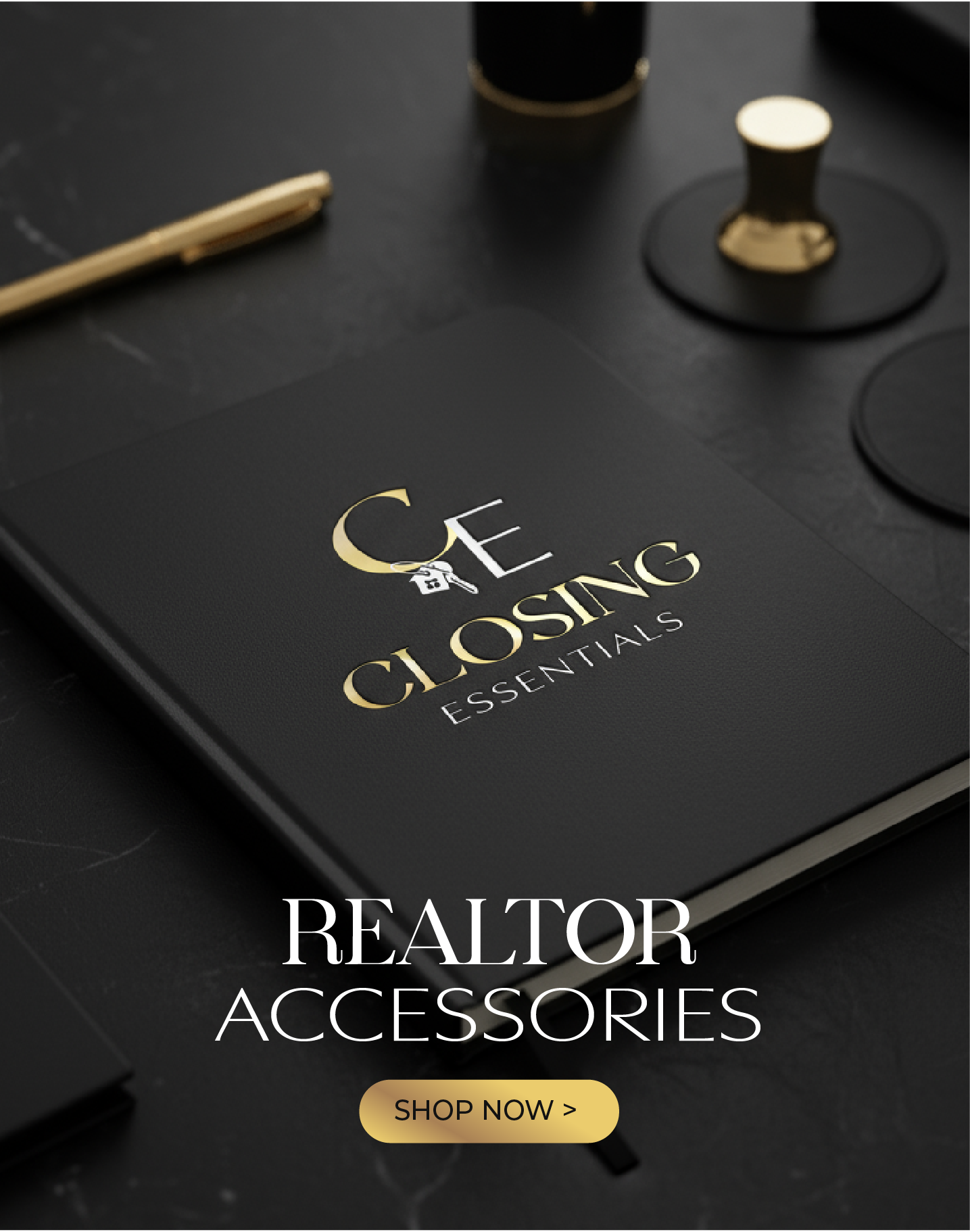 REALTOR ACCESSORIES – Closing Essentials